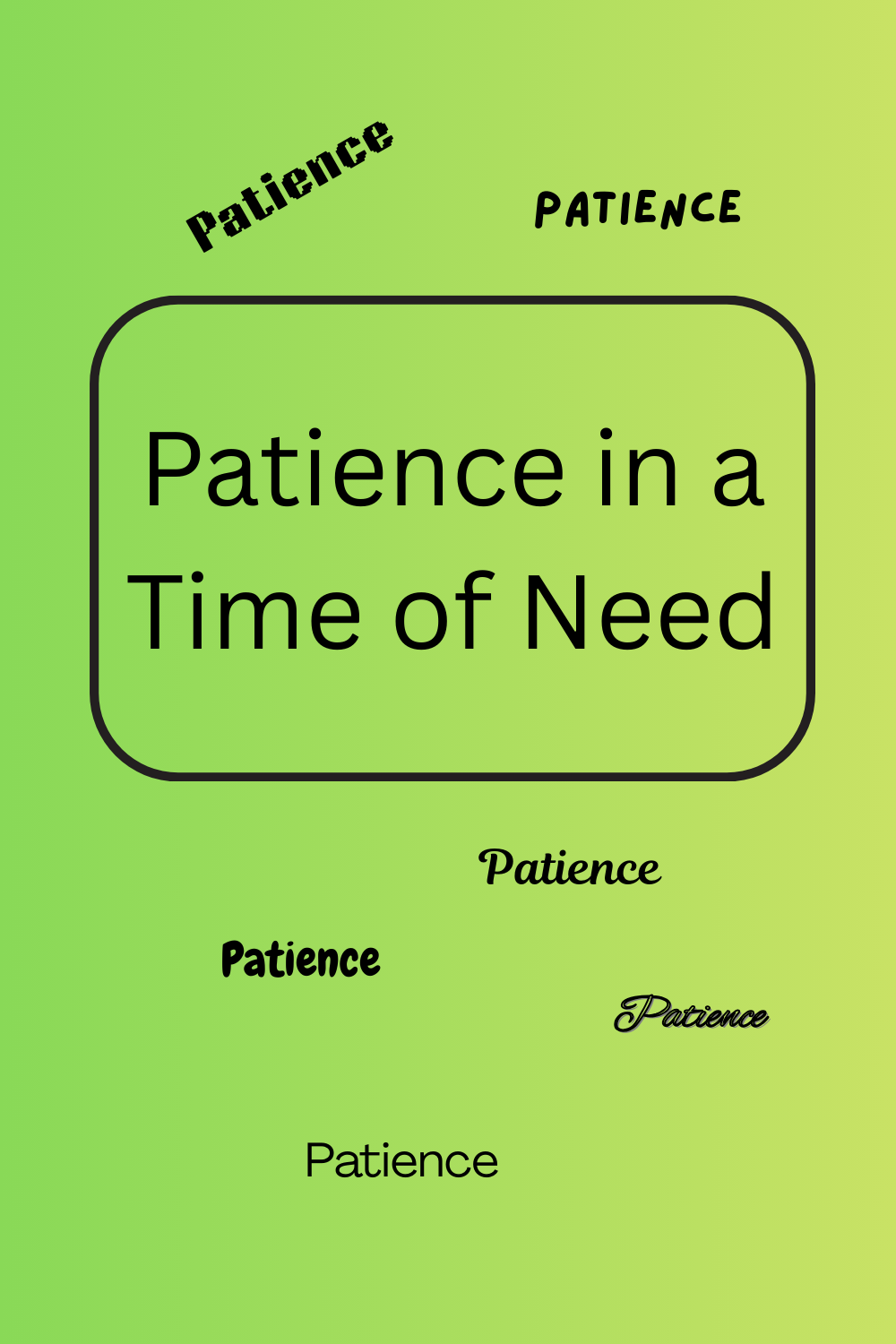 Patience In The Time Of Need | VOLUMEGUIDE 2